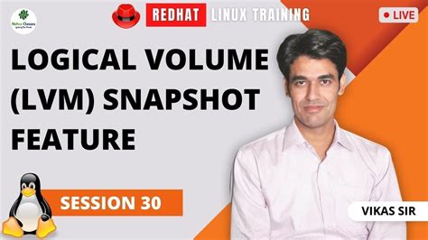 Session 30 Logical Volume Lvm Snapshot Feature Lvm Snapshot In