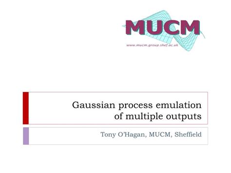Ppt Gaussian Process Emulation Of Multiple Outputs Powerpoint