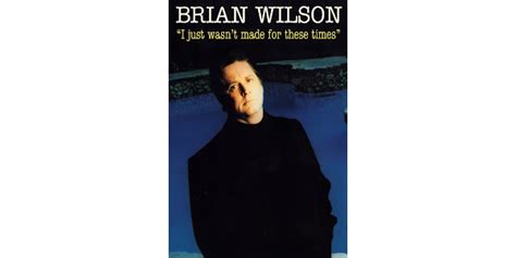 Brian Wilson I Just Wasn T Made For These Times Hotsell