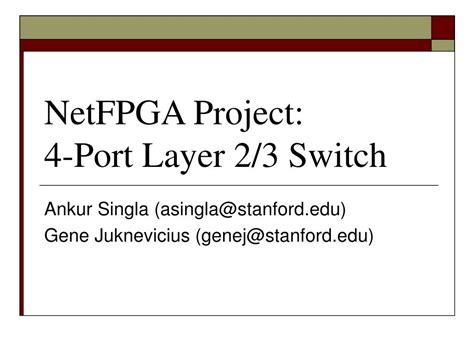 PPT NetFPGA Project 4 Port Layer 2 3 Switch PowerPoint Presentation