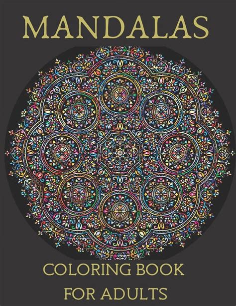 Mandalas Coloring Book For Adults Mandala Coloring Book For Meditation