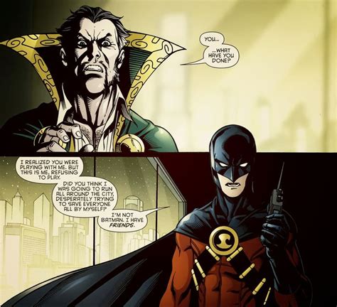 Im Not Batman I Have Friends Red Robin Tim Drake Tim Drake Red