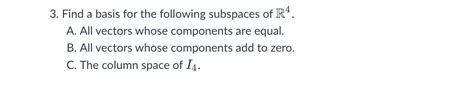 solved find a basis for the following subspaces of r4 a