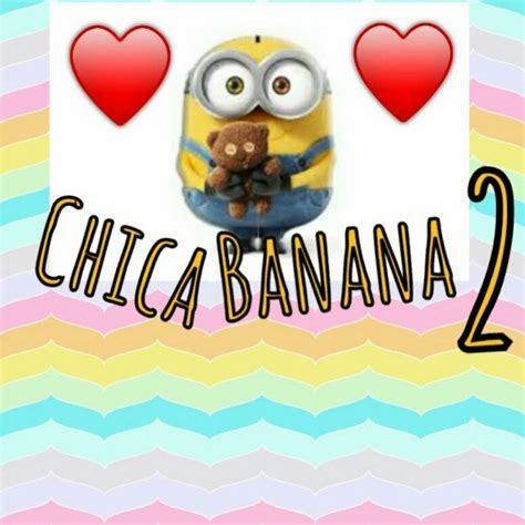 Chica Banana 2 Youtube