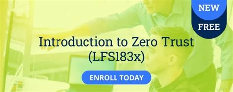 linux基金会最新免费课程出炉 实现零信任安全模型 linux foundation开源软件学园