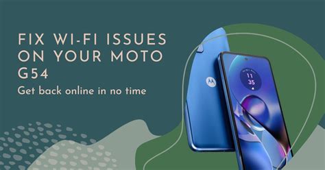 Can T Connect To Wi Fi On Your Moto G Here S How To Fix It In Minutes Seber Tech