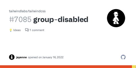 Group Disabled · Tailwindlabs Tailwindcss · Discussion 7085 · Github