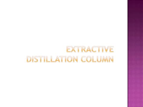 Mathematical Modelling Of Extractive Distillation Pptx