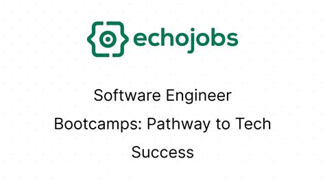Software Engineer Bootcamps Pathway To Tech Success Echojobs