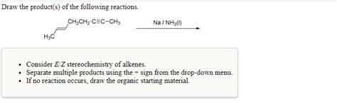 Solved Draw The Products Of The Following Reactions