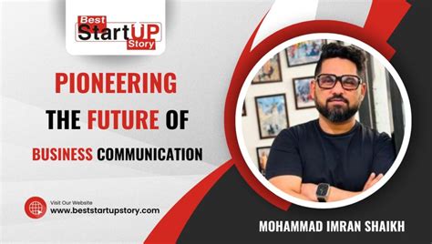 Mohammad Imran Shaikh Pioneering The Future Of Business