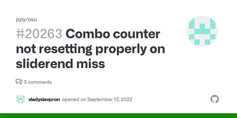 Combo Counter Not Resetting Properly On Sliderend Miss · Issue 20263