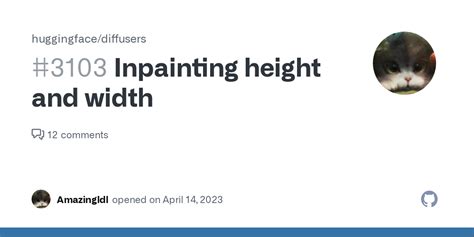Inpainting Height And Width Issue 3103 Huggingface Diffusers GitHub