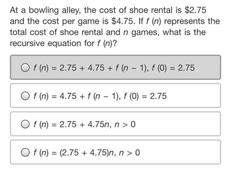 At A Bowling Alley The Cost Of Shoe Rental Is 2 75 And The Cost Per
