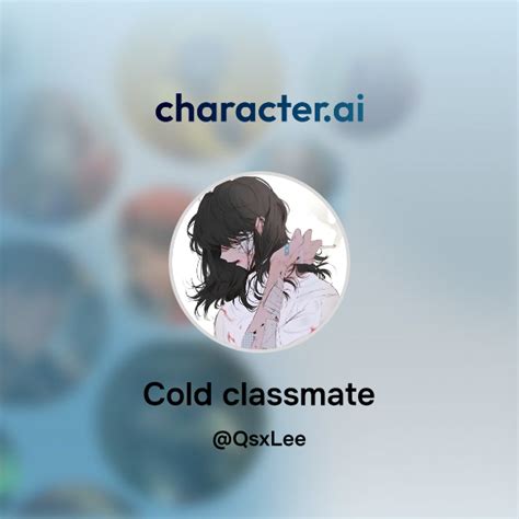 Chat With Cold Classmate Characterai Personalized Ai For Every