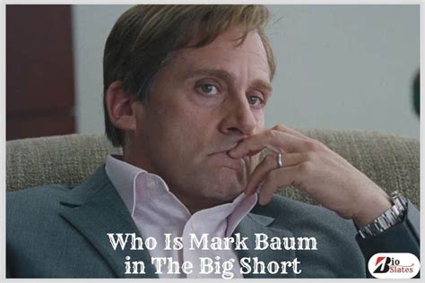 Who Is Mark Baum In The Big Short A Look At His Role My Blog