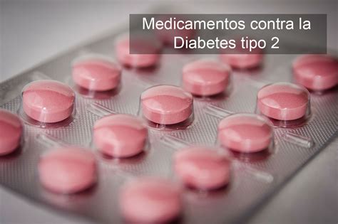 Cual Es El Mejor Medicamento Para La Diabetes Tipo 2