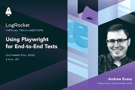 Using Playwright For End To End Testing Logrocket Blog