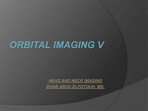 Orbital Imaging V Pptx Eye And Vision Conditions Diseases And Conditions
