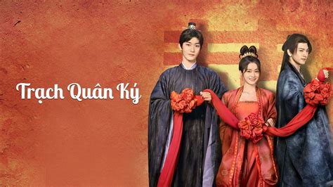 Trạch Quân Ký Full Vietsub iQIYI iQ