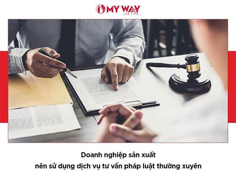 Công Ty Luật My Way Chuyên Tư Vấn Pháp Luật Thường Xuyên Cho Doanh