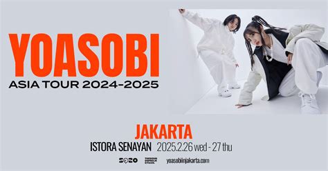 Yoasobi Asia Tour 2024 2025 Siap Guncang Jakarta Di Istora Senayan
