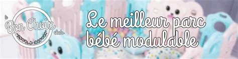Le Meilleur Du Parc Modulable Avec Le Bon Choix Top Comparatif