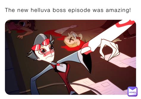 The New Helluva Boss Episode Was Amazing Urfunfanatic Memes