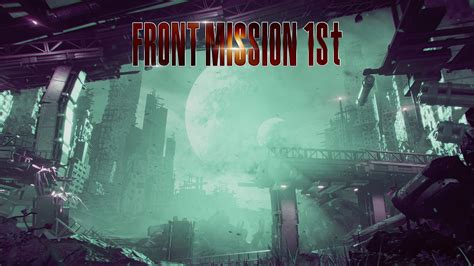 Front Mission 1st Remake Review Meching A Mess Nookgaming