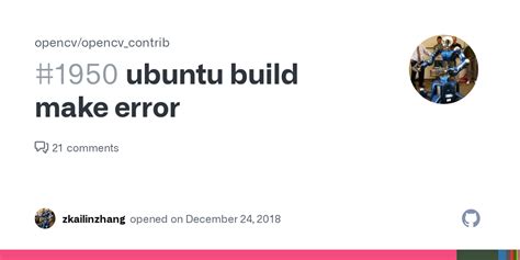 Ubuntu Build Make Error · Issue 1950 · Opencvopencvcontrib · Github
