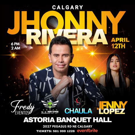 ¡jhonny Rivera En Calgary 12 De Abril Calgary Latino