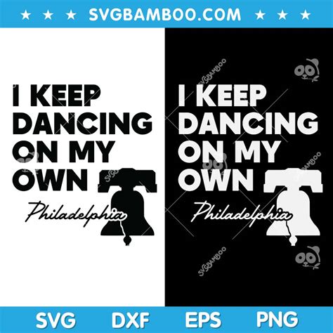 I Keep Dancing On My Own Svg Philly Dancing On My Own