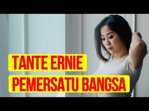 VIDEO TANTE ERNIE PEMERSATU BANGSA WHITE SHIRT STYLE - YouTube