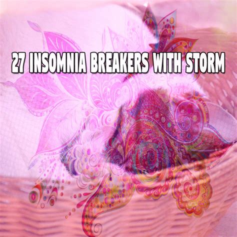 27 Insomnia Breakers With Storm Album By Rain Sounds Factory Sthlm