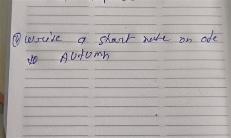4 Write A Shart Nate On Ode Autumh StudyX