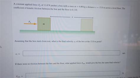 Solved A Constant Applied Force F Of 110 N Pushes A Box With