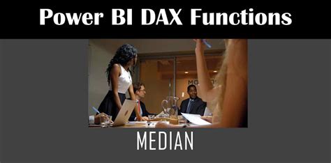 How To Use The Power Bi Dax Function Median