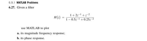 solved 6 9 1 matlab problems 6 27 given a filter