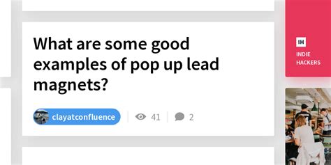 What Are Some Good Examples Of Pop Up Lead Magnets Indie Hackers