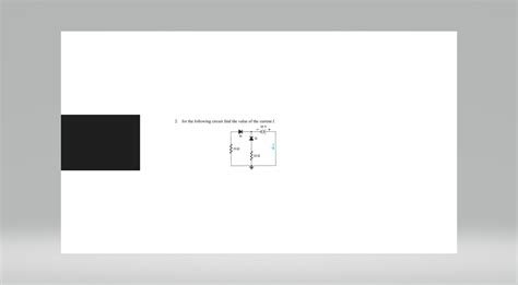 Solved For The Following Circuit Find The Value Of The Chegg