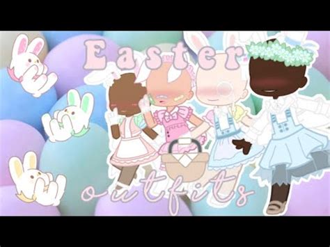 4 Easter Outfits For Gacha Club Gabbieverse YouTube