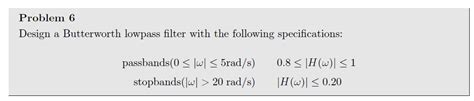 Solved Problem 6 Design A Butterworth Lowpass Filter With