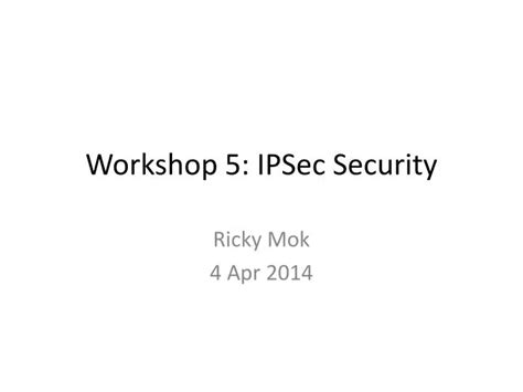 PPT Workshop IPSec Security PowerPoint Presentation Free Download ID