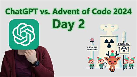 Chatgpt Vs Advent Of Code 2024 Day 2 Red Nosed Reports Youtube