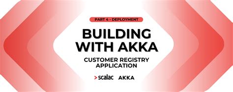 Building With Akka Customer Registry App Part 4 Deployment Scala