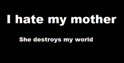I Hate My Mother On Tumblr