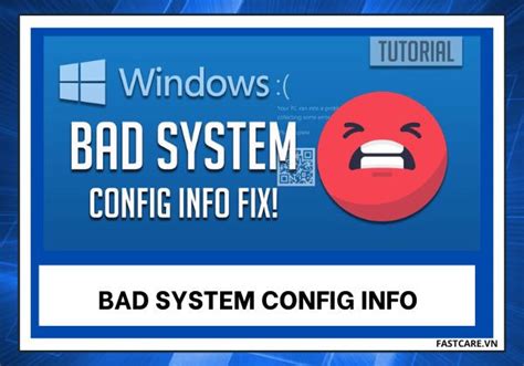 Sửa lỗi Bad System Config Info nhanh hiệu quả