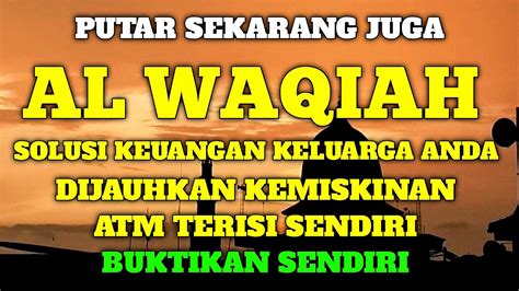 PENYEJUK HATI SURAH AL WAQIAH FULL MUROTAL MERDU AL WAQIAH AYAT