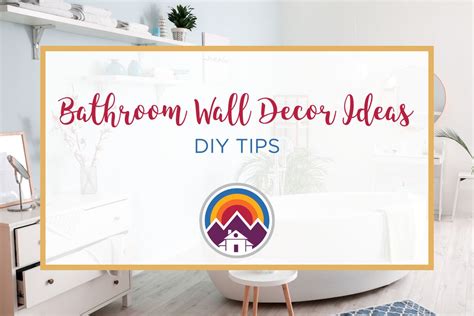 Bathroom Wall Decor Ideas Easy Diy Ways To Decorate Our Blue Ridge House