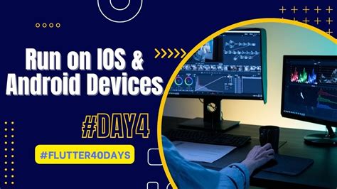 Day 4 Run Flutter App On Real Ios And Android Devices Flutter40days Hindi Youtube